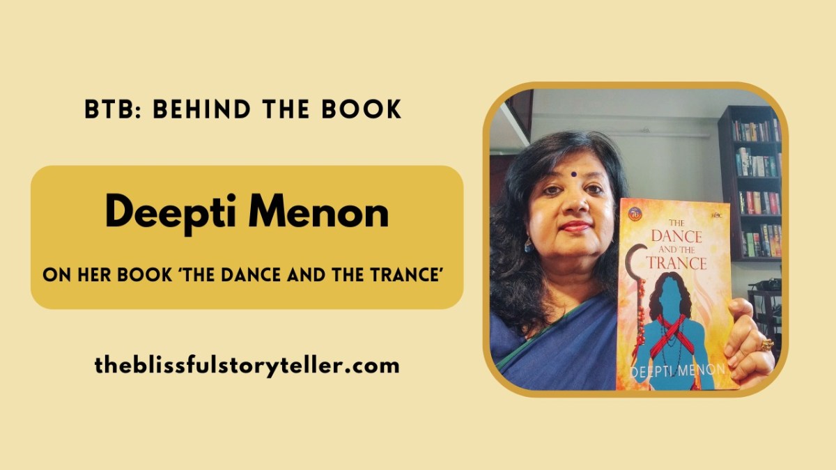 Behind the Book: Interview of Author Deepti Menon on Her Book ‘The ...